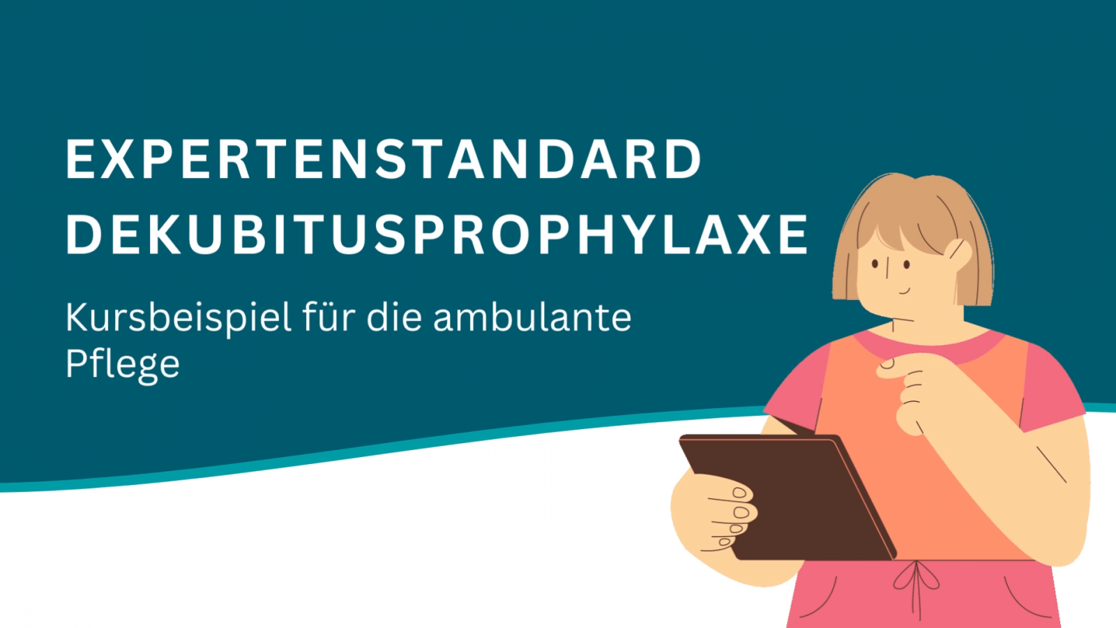 Expertenstandard Dekubitusprophylaxe - Pflegeclever